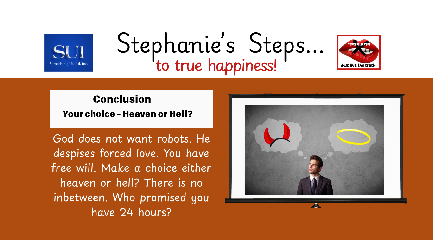 Conclusion - Make a choice! – No Need 2 Lie